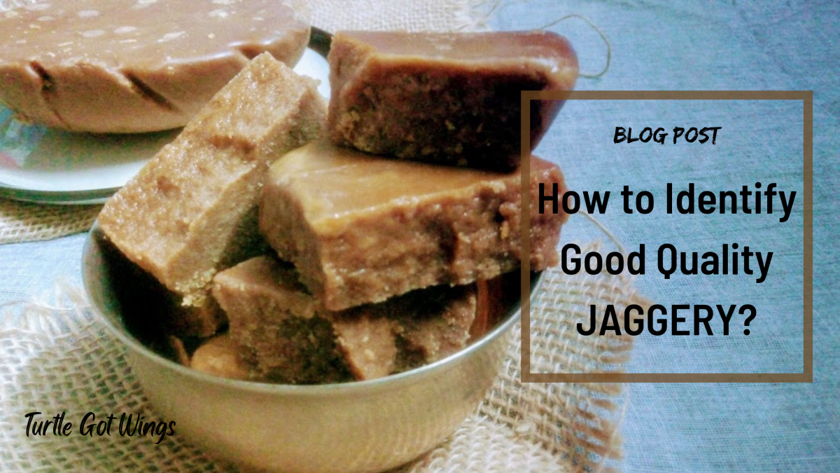 How do you know a Good Quality Jaggery?? – TurtleGotWings